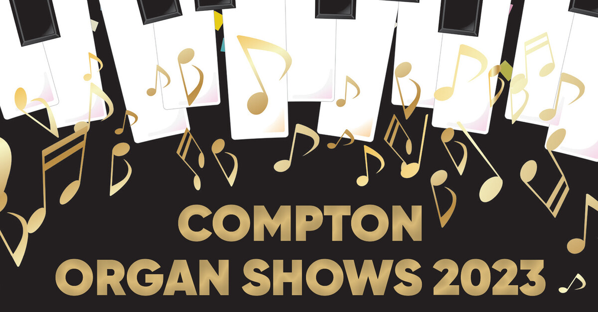 Compton Organ Shows - Autumn/Winter 2023 | Bournemouth Pavilion Theatre