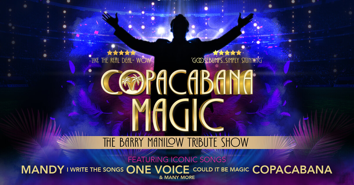 Copacabana Magic - The Barry Manilow Show | Bournemouth Pavilion Theatre